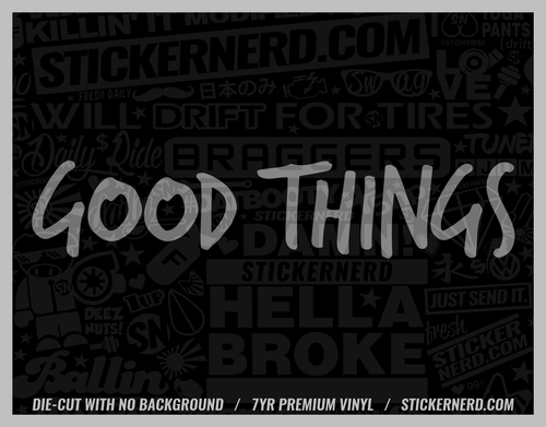 Good Things Sticker - Vinyl Car Decals Positive Window Decal JDM Tuner ...
