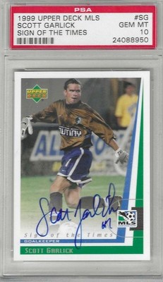 1999 Upper Deck MLS Sign of the Times Scott Garlick PSA 10 | eBay