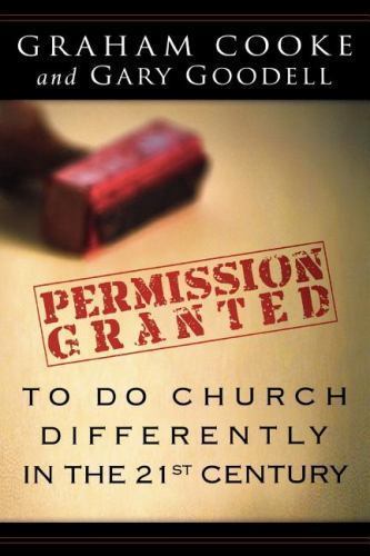 Permission Is Granted to Do Church Differently in the 21st Century by ...