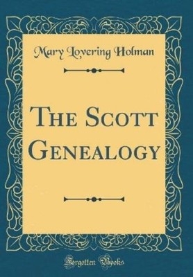 The Scott Genealogy (Classic Reprint) (Copertina rigida) | eBay