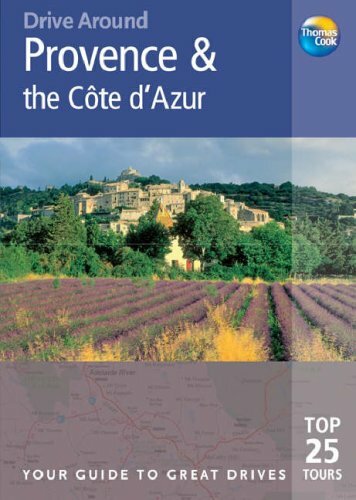 Drive Around Provence & Cote d'Azur, 2nd: Your guide to great dr ...