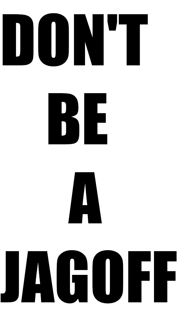 JAGOFF DON'T BE A JAGOFF DECAL FOR CARS AND TRUCKS | eBay