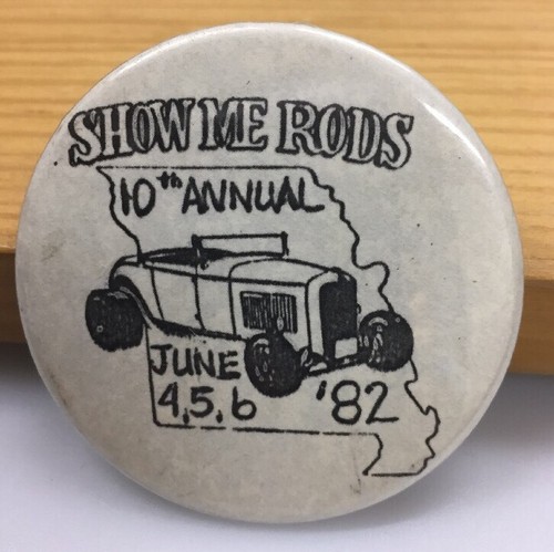 Vintage "Show Me Rods" Street Rod 10th Annual 1982 Missouri Pinback ...