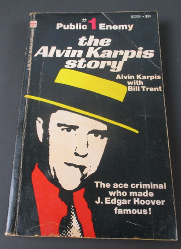 THE ALVIN KARPIS STORY by Alvin Karpis & Trent Berkley Books 1971 ...