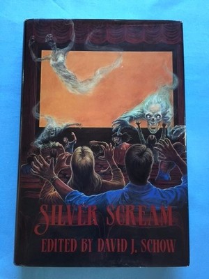 SILVER SCREAM - FIRST TRADE EDITION SIGNED BY EDITOR DAVID J. SCHOW AND ...
