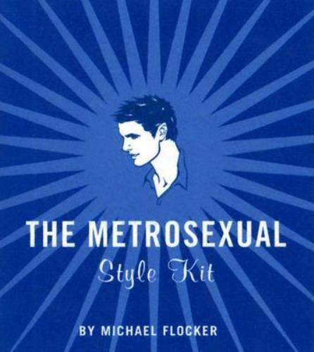 Metrosexual Style Mini Kit by Michael E. Flocker (2004, Trade Paperback ...