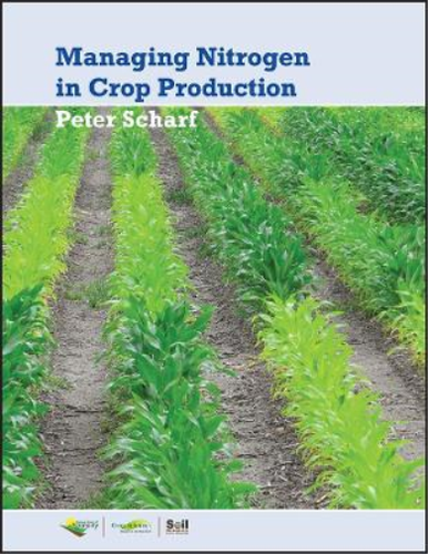 Peter Scharf Managing Nitrogen for Crop Production (Poche ...