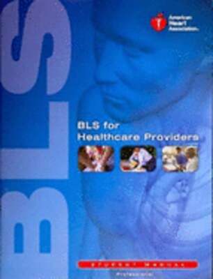 BLS for Healthcare Providers Student Manual by American Heart ...