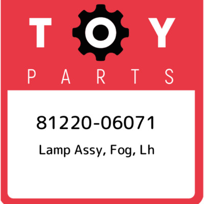 81220-06071 Toyota Lamp assy, fog, lh 8122006071, New Genuine OEM Part ...