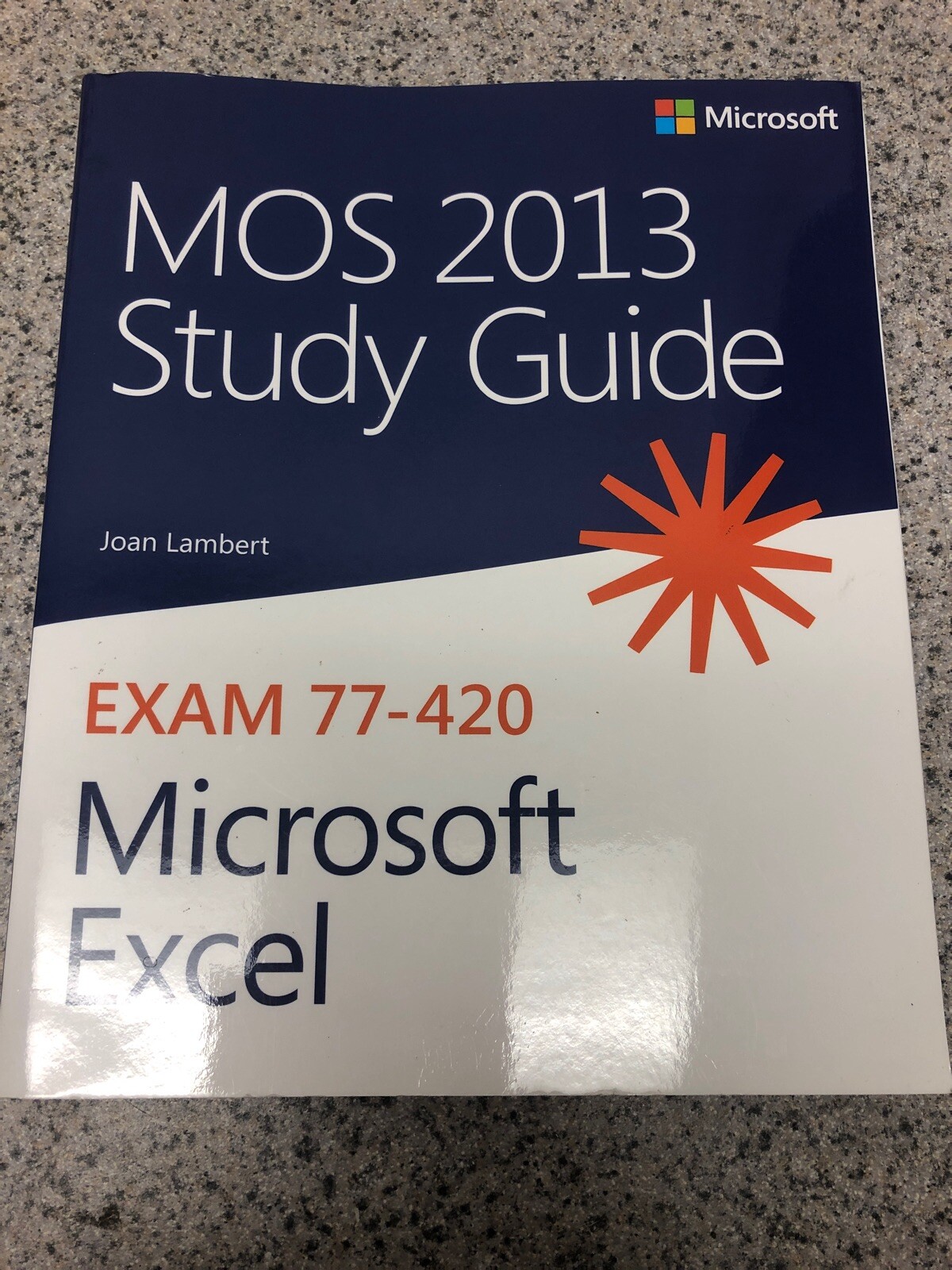 MOS Study Guide Ser.: MOS 2013 Study Guide for Microsoft Excel by Joan ...