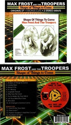 MAX FROST & THE TROOPERS-SHAPE OF THINGS TO COME-FULL LP +4 BONUS-1ST ...