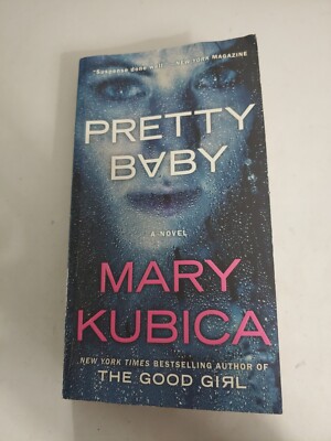 Pretty Baby by Mary Kubica (2017, Mass Market) 9780778363286 | eBay