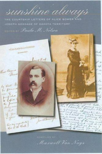 Sunshine Always: The Courtship Letters of Alice Bower & Joseph Gossage ...