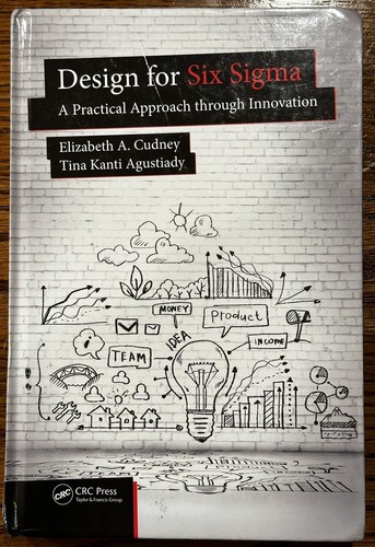 Continuous Improvement Ser.: Design for Six Sigma : A Practical ...