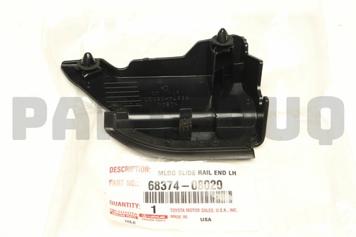 6837408020 Genuine Toyota MOULDING, SLIDE RAIL END, LH 68374-08020 | eBay