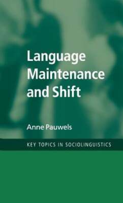Language Maintenance and Shift by Anne Pauwels: New 9781107043695| eBay