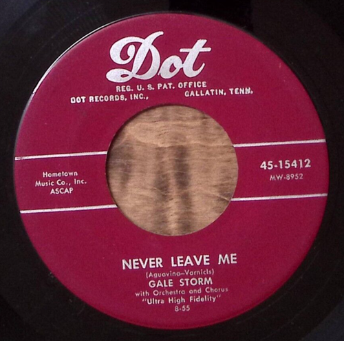 GALE STORM NEVER LEAVE ME/I HEAR YOU KNOCKING DOT RECORDS VINYL 45 59 ...