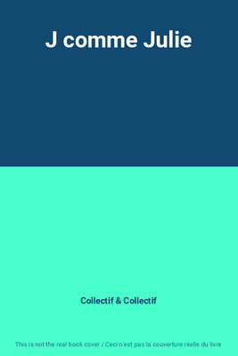J comme Julie de Collectif et Collectif | eBay