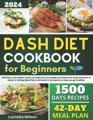 Lucretia Wilson Dash Diet Cookbook for Beginners (Tascabile) | eBay