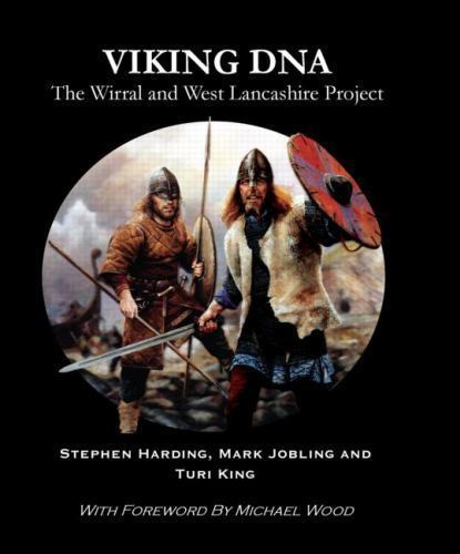 Viking DNA : The Wirral and West Lancashire Project by Turi King, Mark ...