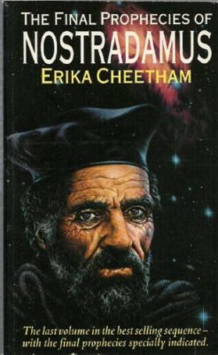 THE FINAL PROPHECIES OF NOSTRADAMUS By ERIKA CHEETHAM. 978070884 | eBay