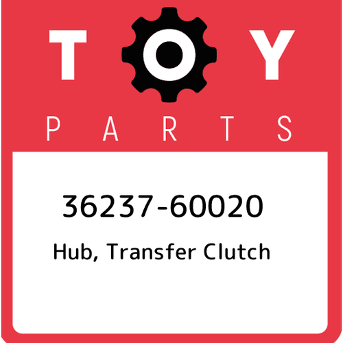 36237-60020 Toyota Hub, transfer clutch 3623760020, New Genuine OEM ...