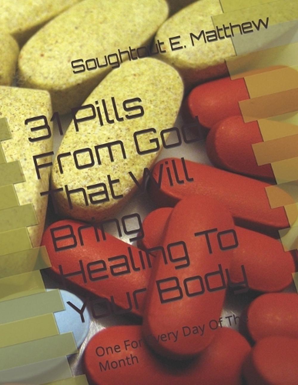 31 Pills From God That Will Bring Healing To Your Body: One For Every ...