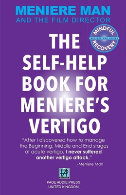 Meniere Man. The Self-Help Book For Meniere's Vertigo. by Meniere Man ...