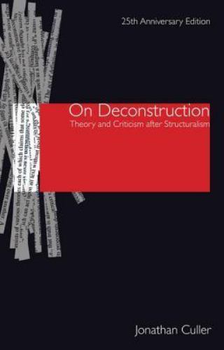 On Deconstruction : Theory and Criticism after Structuralism by ...