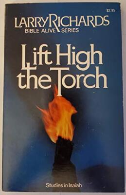 Lift High the Torch: Studies in Isaiah, Richards, Larry | eBay