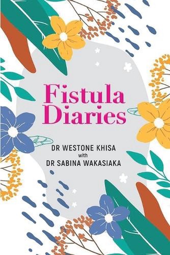 Fistula Diaries by Westone Khisa (English) Paperback Book 9789966634429 ...