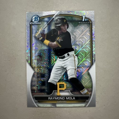 Raymond Mola, Pittsburgh Pirates, 2023 1st Bowman Chrome Mojo BCP-198 ...
