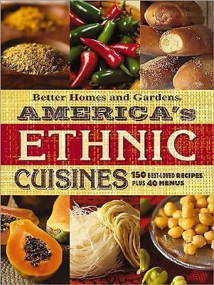 America's Ethnic Cuisines: 150 Best-Loved Recipes Plus 40 Menus ...