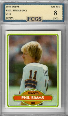 1980 Topps Phil Simms RC #225 Graded FCGS 8 NM-MT (OC) | eBay