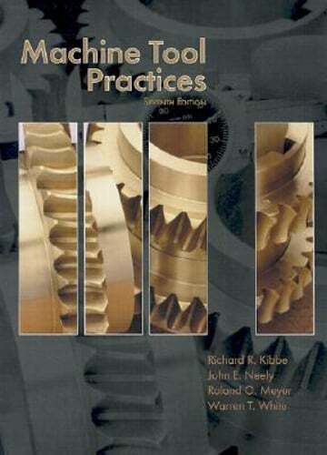Machine Tool Practices by Richard R Kibbe: New 9780130334473| eBay