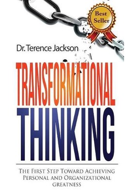 Transformational Thinking: The First Step toward Achieving Personal and Organiza 9781548487676| eBay