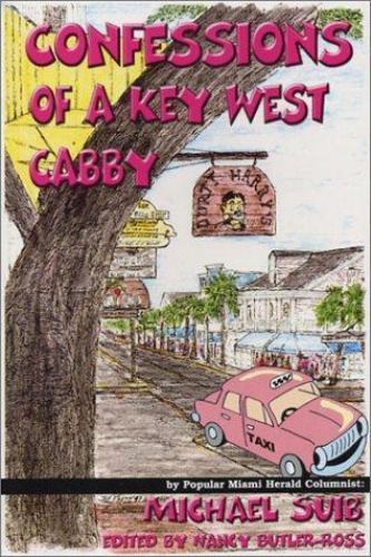 Confessions of a Key West Cabby by Michael Suib (Perfect) for sale ...