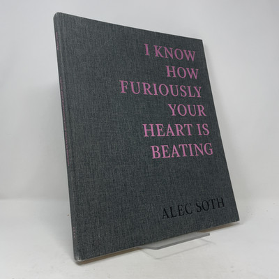 I Know How Furiously Your Heart is Beating by Alec Soth HC First ...