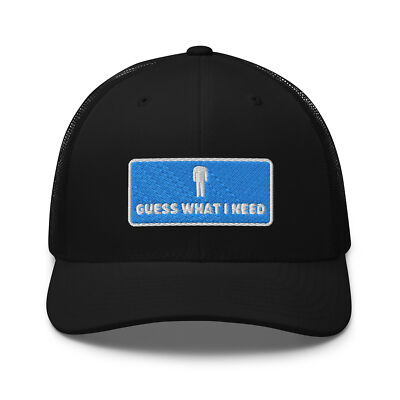 Guess What I Need Hat, Funny Guess What I Need Cap (Embroidered Trucker ...