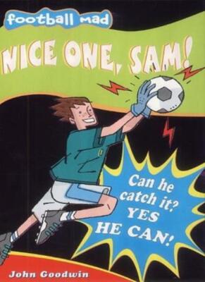 Nice One, Sam! (Football mad) By John Goodwin | eBay
