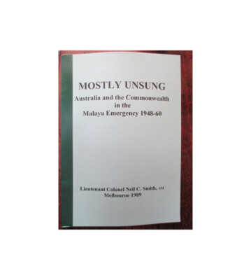 Mostly Unsung History Australian Army RAAF operations Malayan Emergency ...