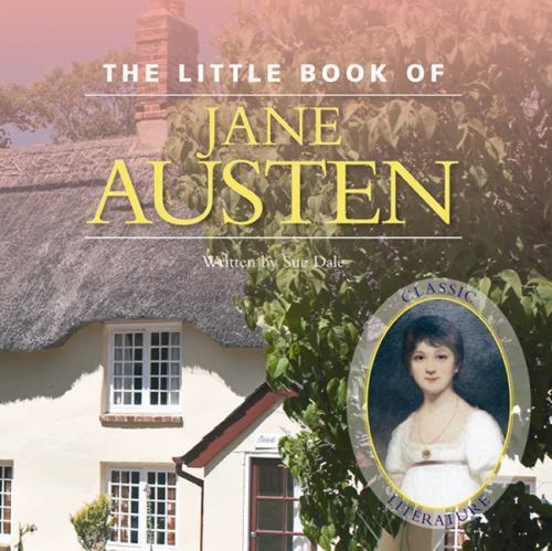 Little Book of Jane Austen by Emily Wollaston and Sue Dale (2008 ...