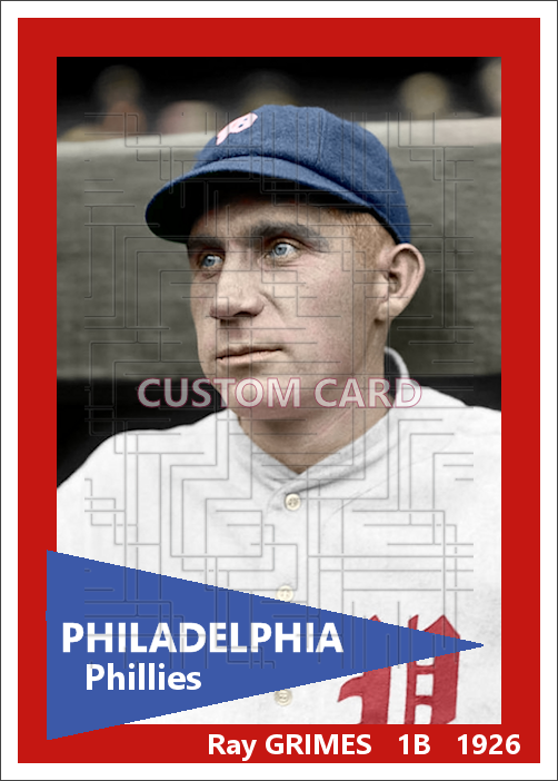 Ray Grimes - 1926 Philadelphia Phillies - 2.5 x 3.5 custom card (blank ...
