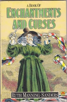 Book of Enchantments and Curses, Ruth Manning-Sanders, Used; Good Book ...