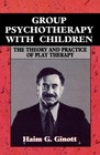 Haim G. Ginott Group Psychotherapy with Children (Paperback) (UK IMPORT ...