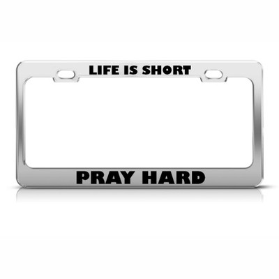 License Plate Frame Life Is Short Play Hard Religious Car Accessories ...