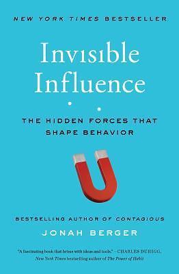 Invisible Influence : The Hidden Forces That Shape Behavior by Jonah ...