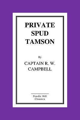 Private Spud Tamson by R. W. Campbell (2015, Trade Paperback) for sale online | eBay