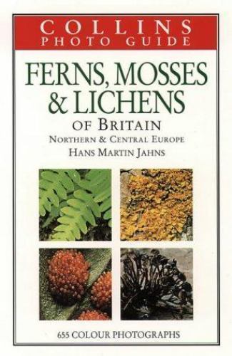 Collins Photo Guide : Ferns, Mosses and Lichens of Britain and Northern ...