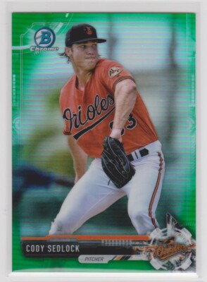 CODY SEDLOCK 2017 BOWMAN CHROME PROSPECTS GREEN REFRACTOR #2/99 ORIOLES K1 | eBay